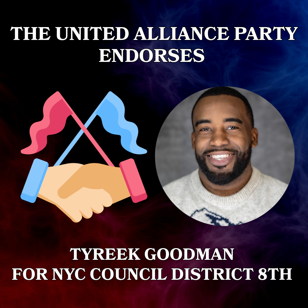The United Alliance Party Endorses Tyreek Goodman for NYC Council ...